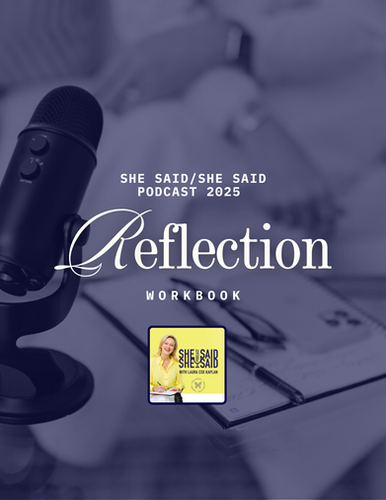 Podcast 2025 Reflection Workbook | Laura Cox Kaplan