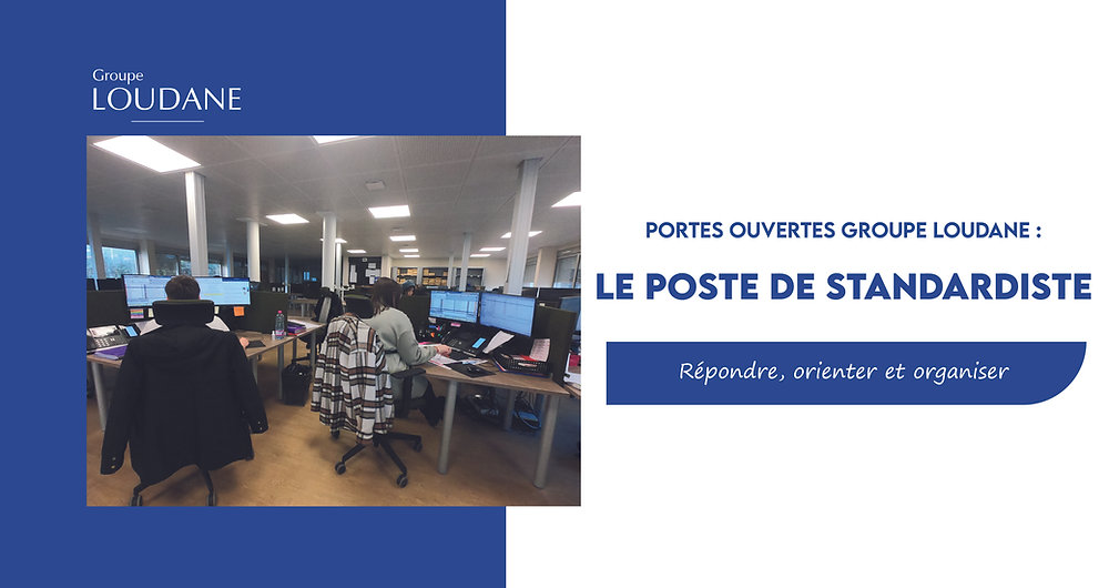 Portes Ouvertes Groupe Loudane : Le poste de standardiste