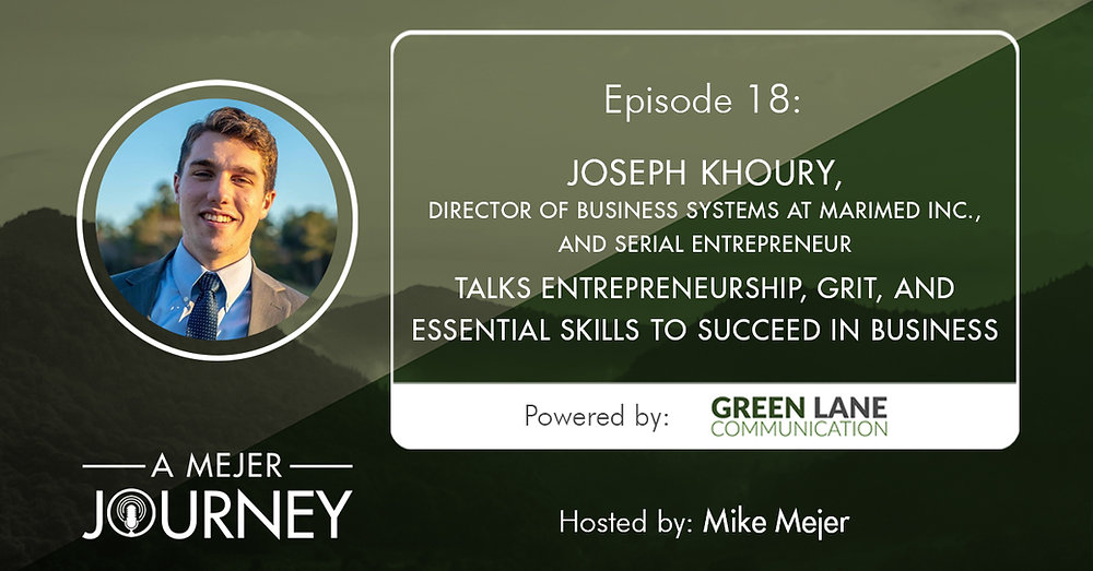 Episode 18: Joseph Khoury of MariMed Talks Entrepreneurship, Grit, and ...