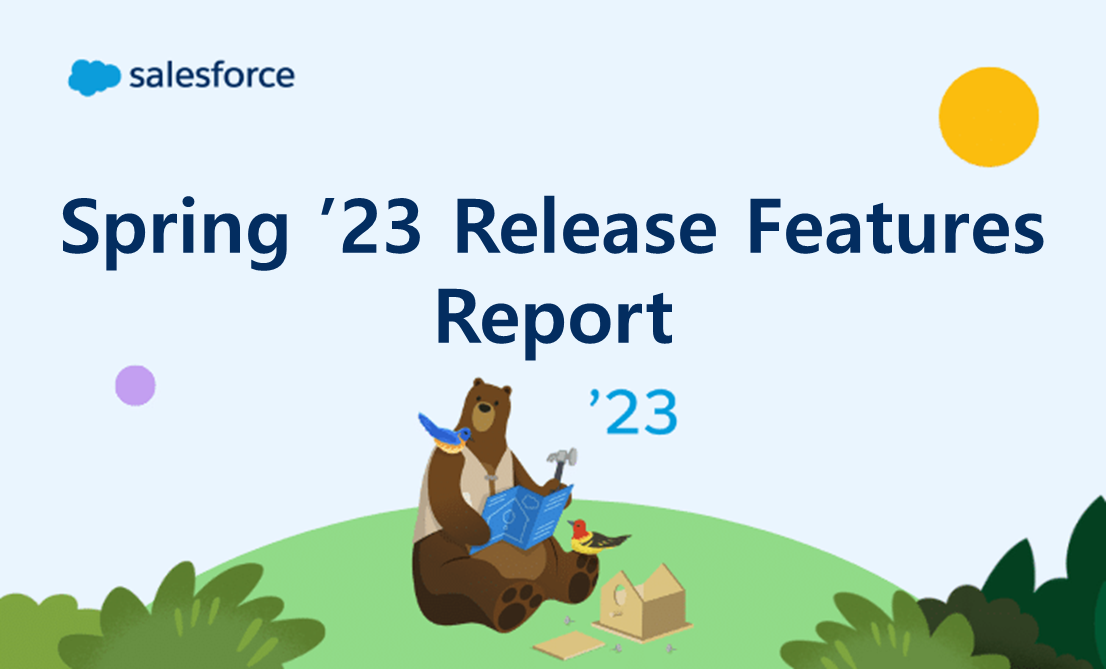 [Salesforce Spring ’23 Release] 새롭게 추가된 보고서 기능
