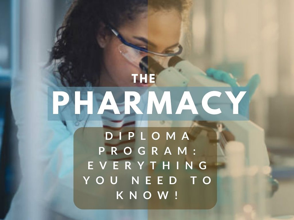 The Pharmacy Diploma Program: Everything You Need to Know!