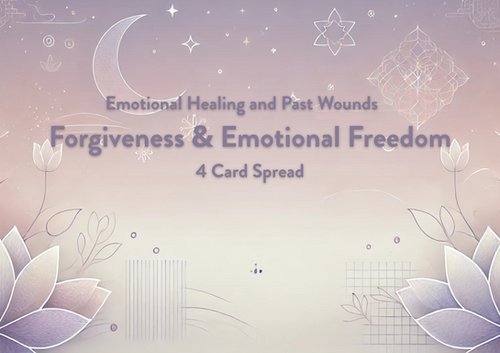 Forgiveness & Emotional Freedom - 4 Card Spread | The Healing Tarot