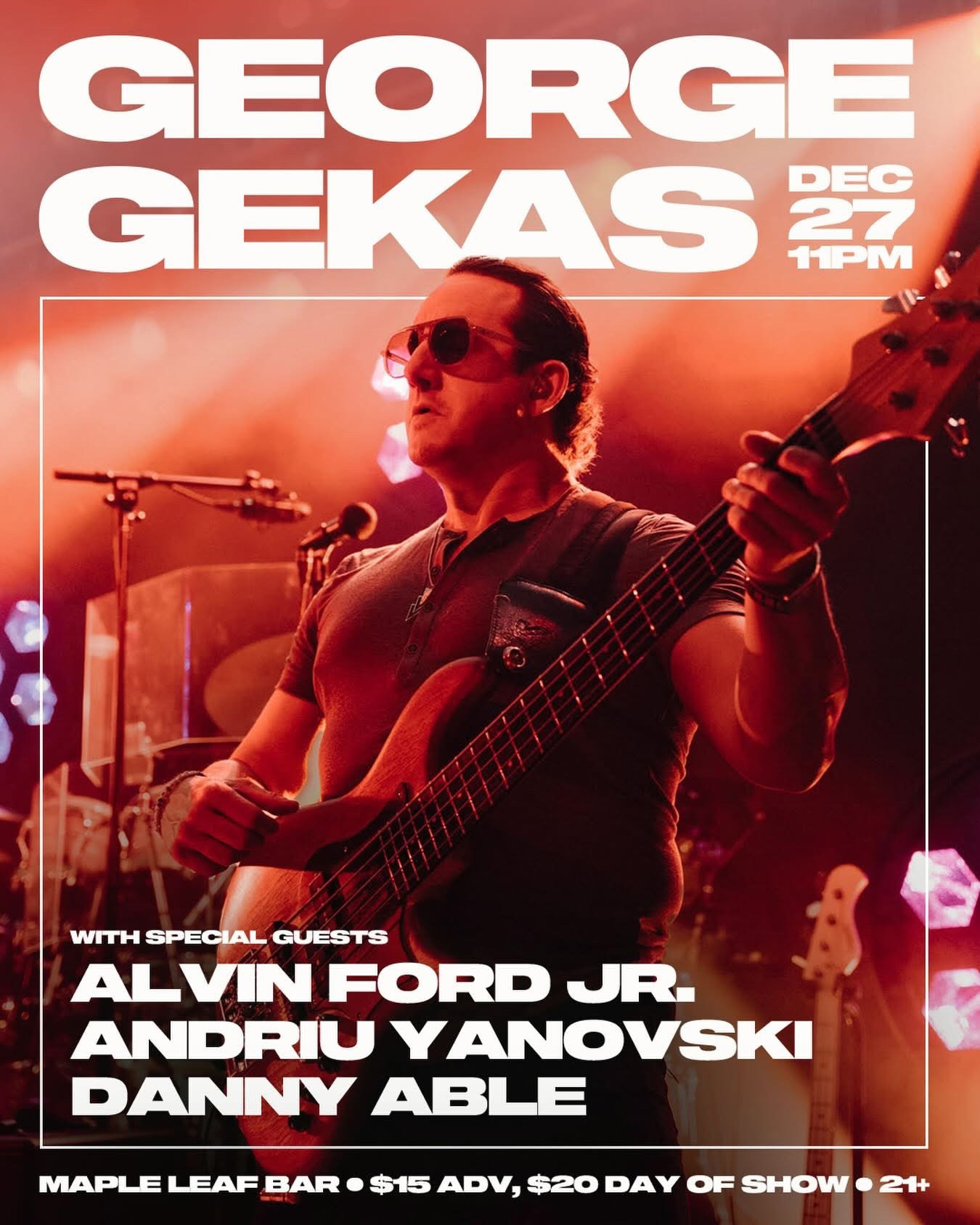 George Gekas 11PM $15 Adv $20 Day of Show | mapleleafbar