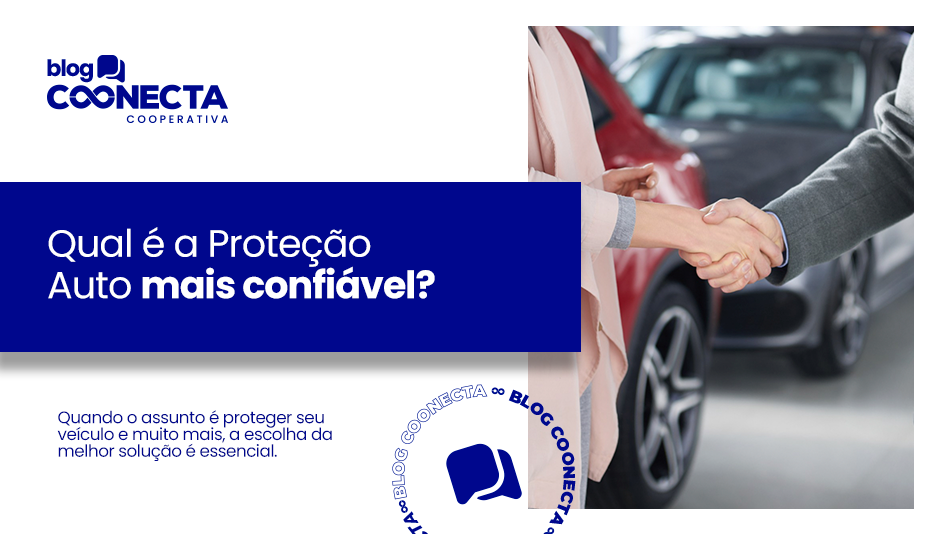 Qual é a Proteção Auto mais confiável?