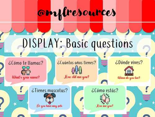 DISPLAY: Spanish basic questions | MFL Resources