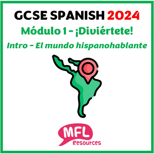 GCSE 2024 - Module 1 (¡Diviértete) - Intro lesson (El mundo ...