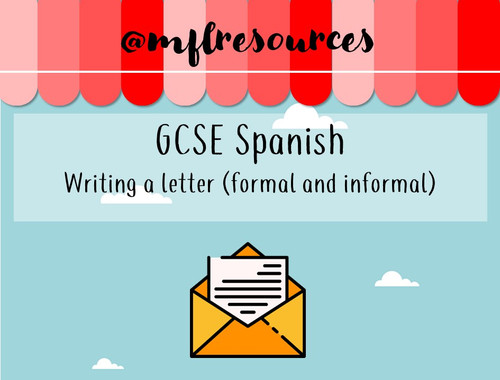 GCSE Spanish - Writing a letter (formal and informal) | MFL Resources