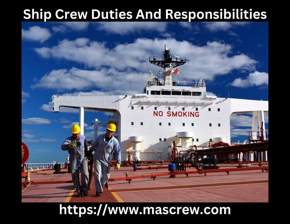 Ship Crew Duties And Responsibilities: Mastering the Essential Tasks