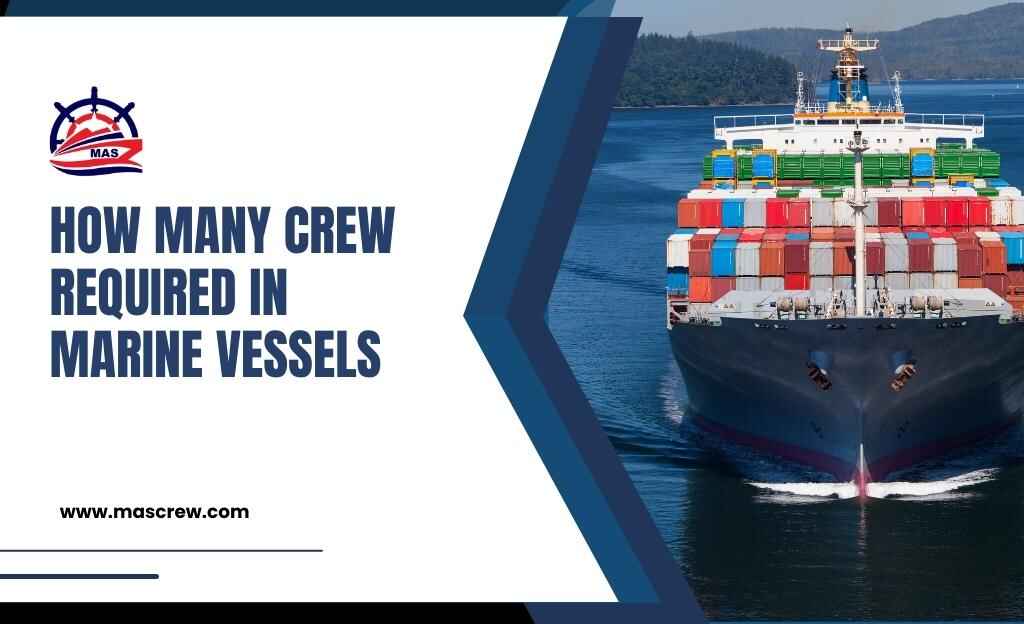 How Many Crew Required in Marine Vessels