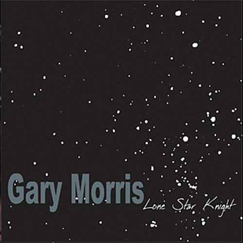 Lone Star Night :: The CD | GARY MORRIS