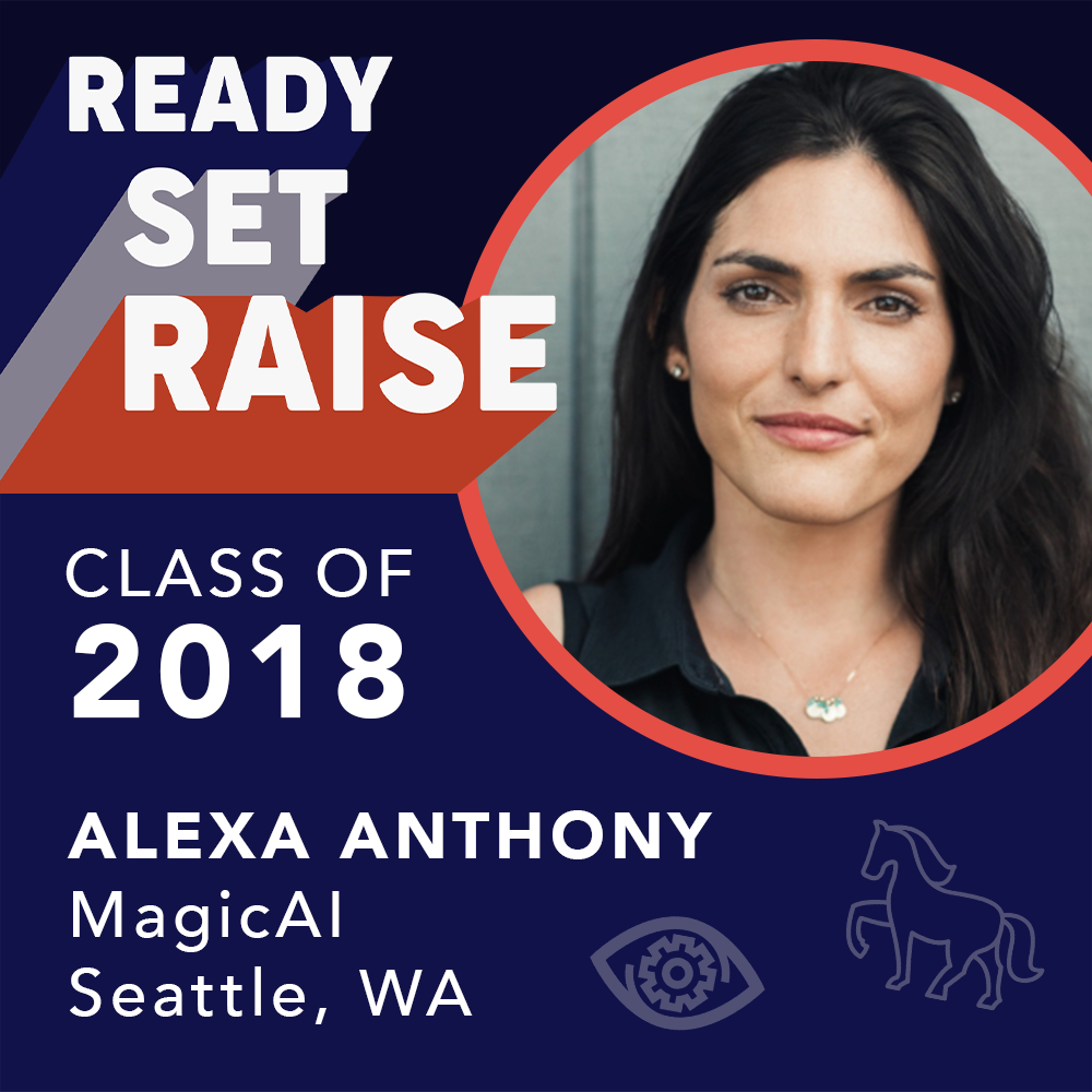 Ready Set Raise Class of '18: Alexa Anthony - MagicAI - Graham & Walker