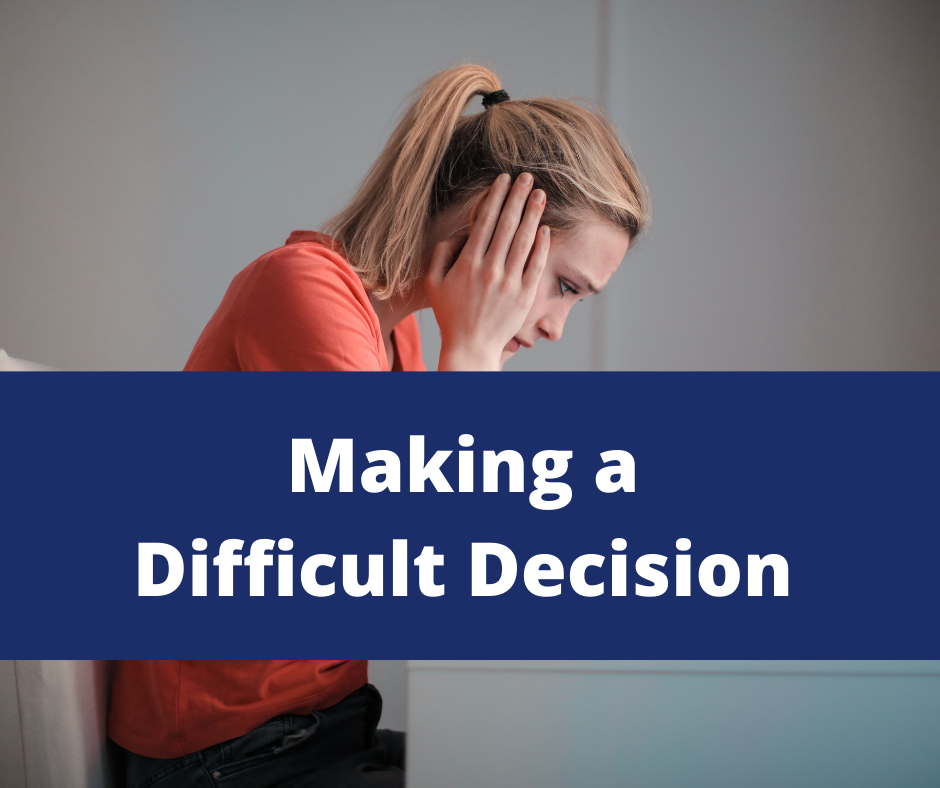 Making a Difficult Decision