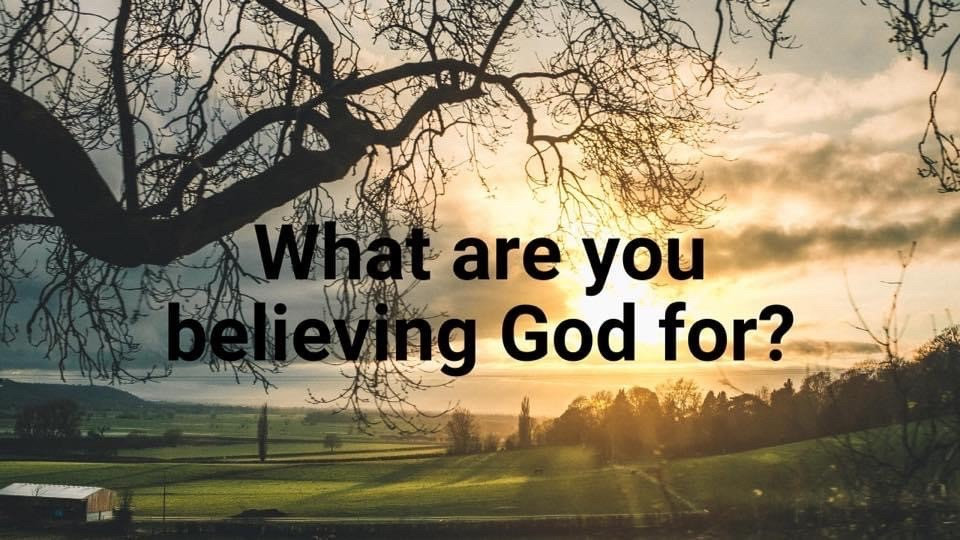 What Are You Believing God For?https://static.wixstatic.com/media/582597 ...