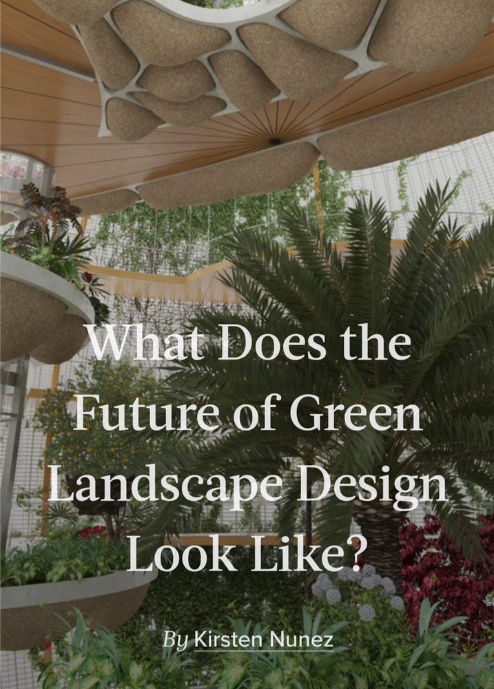 What Does the Future of Green Landscape Design Look Like?