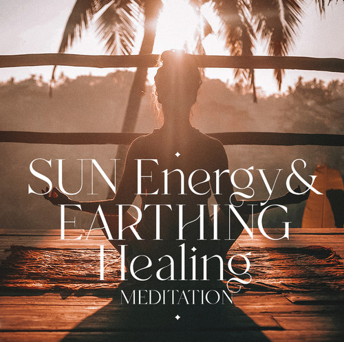Sun-Energy & Earthing Healing Meditation | Soulhouse Academy
