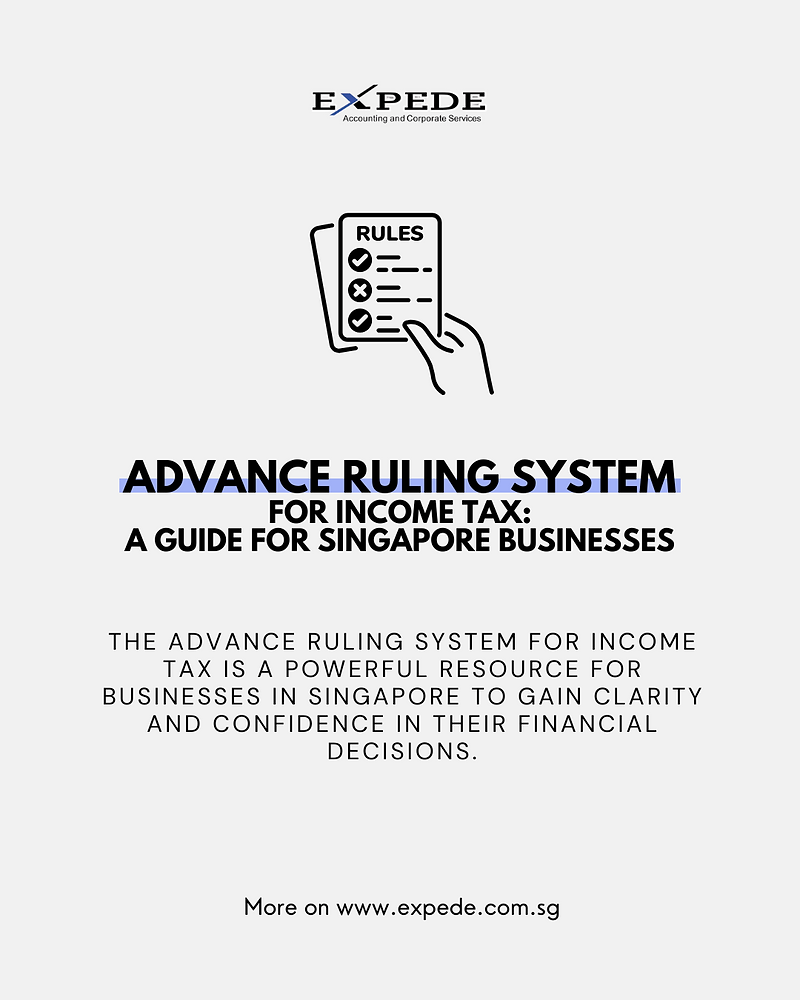 Advance Ruling System for Income Tax: A Guide for Singapore Businesses