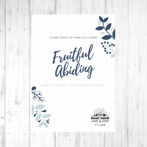 Fruitful Abiding Mini Bible Study Guide | Lamp & Light Living