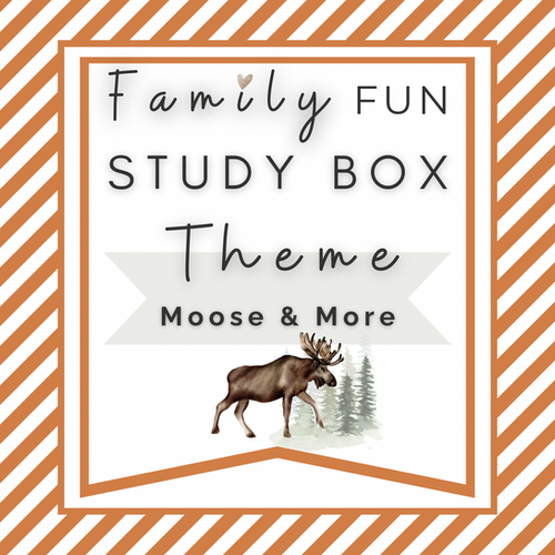 Moose Family Study Box Unit Study | Lamp & Light Living
