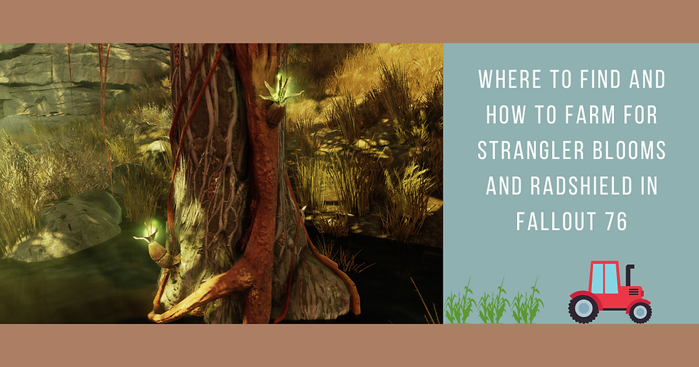 Where to find and how to farm for Strangler Blooms and Radshield in ...