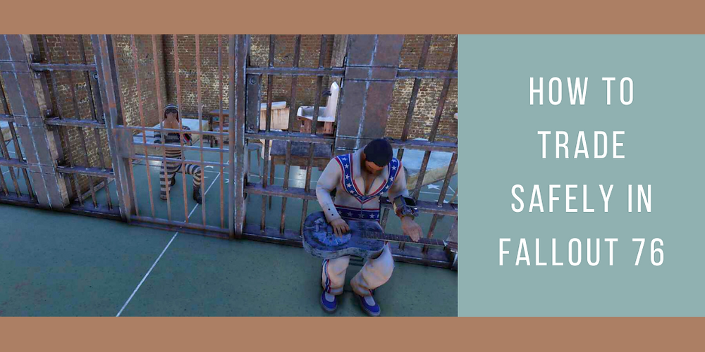 How to trade safely in Fallout 76