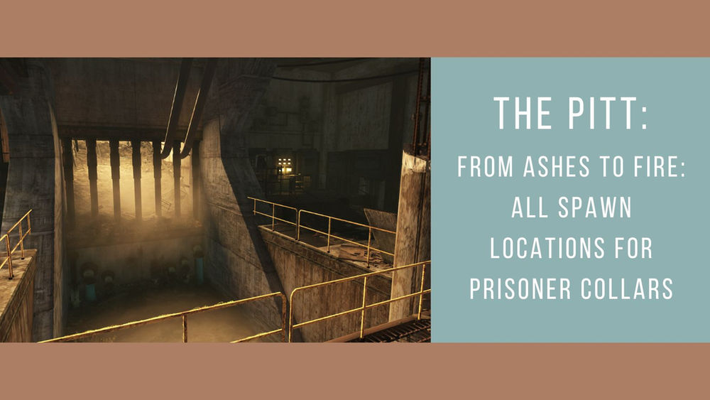 The Pitt: All spawn locations for prisoners collars for mission 2, From ...
