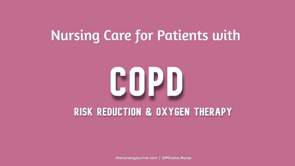 COPD Nursing Management: Risk Reduction and Oxygen Therapy