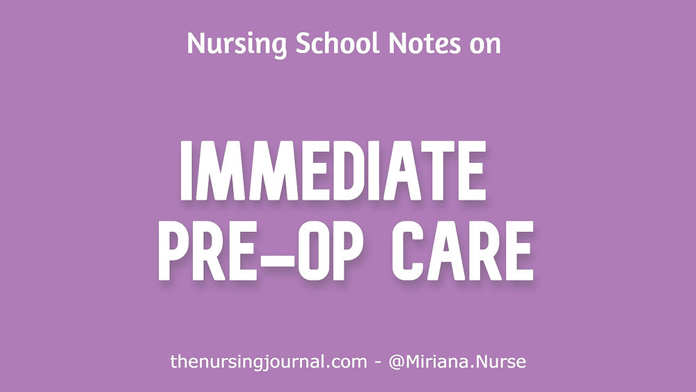 Immediate Pre-Operative Nursing Care