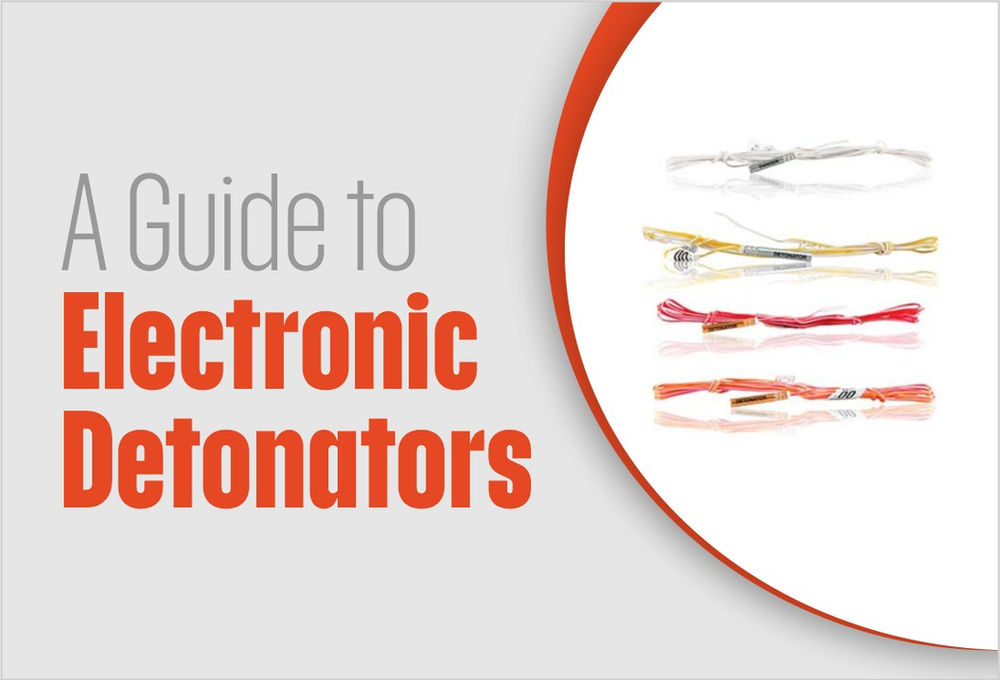 A Guide to Electronic Detonators