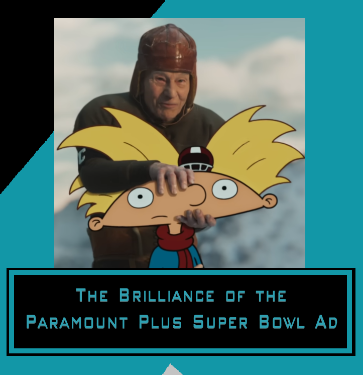 The Brilliance of the Paramount Plus Super Bowl Ad
