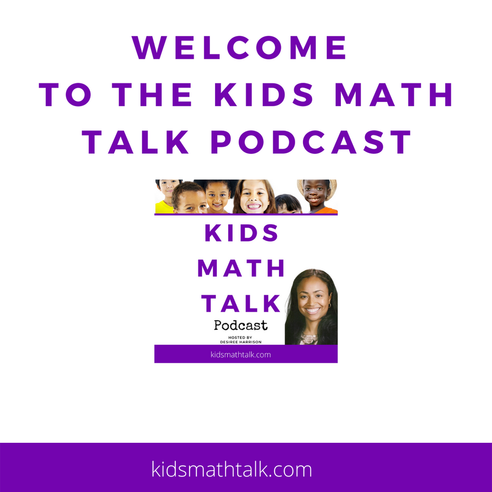 Kids Math Talk Podcast: Building a Positive Mathematics Identity