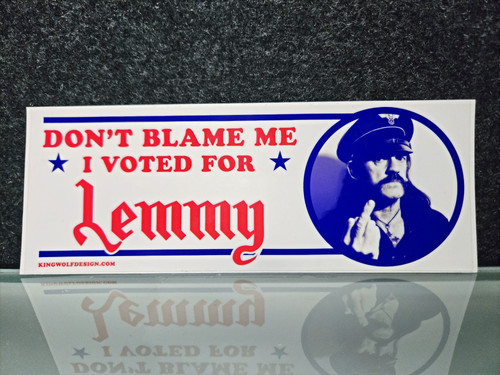 Motorhead - Don't Blame Me, I Voted For Lemmy Sticker | Red Beard Pro Audio
