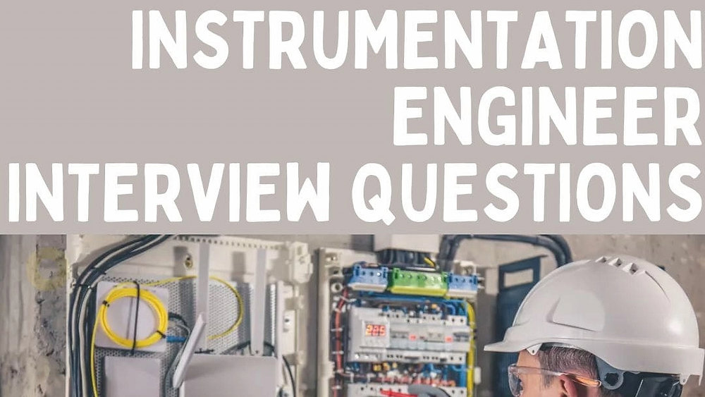 Top 50 Interview Questions for Instrumentation Engineers