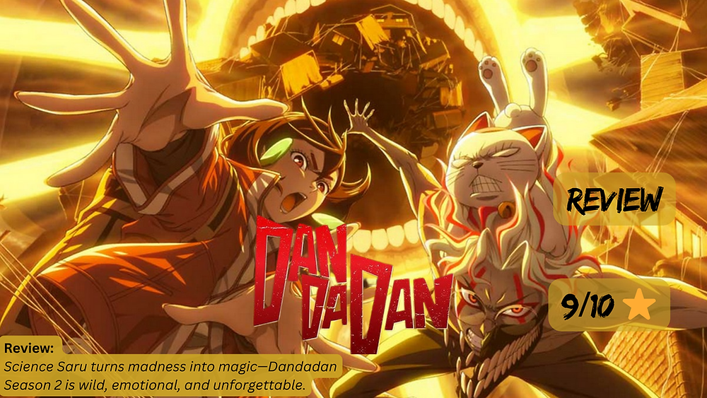 Dandadan Season 2 Review: Pure Chaos, Pure Heart