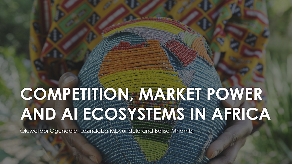 Competition, market power and AI ecosystems in Africa