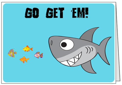Shark Go Get 'Em Good Luck Card | Muddy Turnip