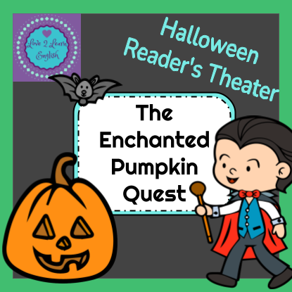 The Enchanted Pumpkin Quest - Halloween Reader's Theater | Love 2 Learn ...