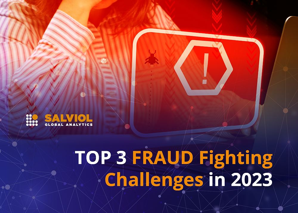 Top 3 Fraud Fighting Challenges in 2023