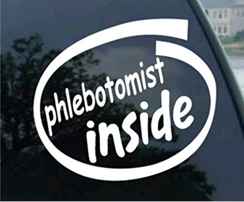 Phlebotomist Inside Decal Sticker | ANYStickerUWant.com