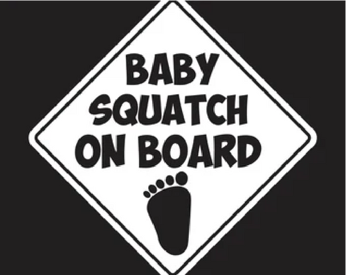 Baby SQUATCH on Board Decal Sticker | ANYStickerUWant.com