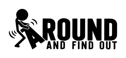 Fuck It Fuck Around and Find Out FAFO Stick Figure Vinyl Decal Sticker ...