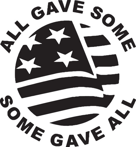 All Gave Some Some Gave ALL Vinyl Decal Sticker | ANYStickerUWant.com