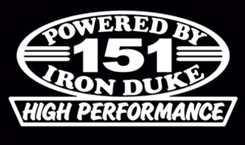 Powered By 151 Iron Duke High Performance Decal Sticker Emblem ...