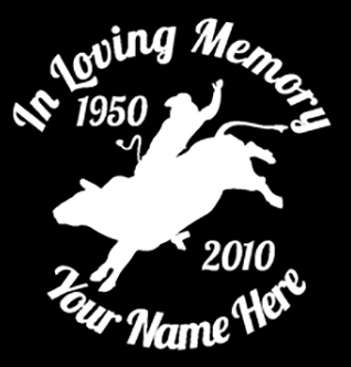 In loving memory of bull riding cowboy Decal Sticker | ANYStickerUWant.com