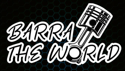Barra the World Piston JDM Vinyl Decal Sticker 208 | ANYStickerUWant.com