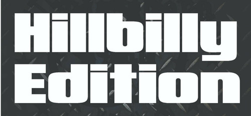 HILLBILLY Edition Decal Sticker | ANYStickerUWant.com