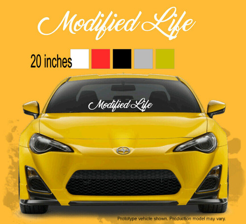 Modified Life Windshield Vinyl Decal Sticker | ANYStickerUWant.com