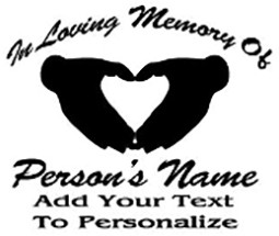 IN LOVING MEMORY OF Heart hands Decal Sticker | ANYStickerUWant.com
