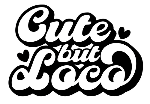 CUTE But LOCO Decal Sticker | ANYStickerUWant.com