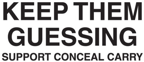 KEEP THEM GUESSING Conceal Gun Decal Sticker | ANYStickerUWant.com