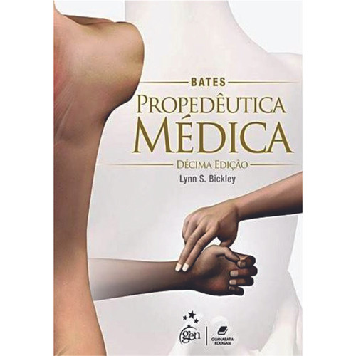 0188 - Bates Propedêutica Médica - Lynn S. Bickley - 10ª ed | livros